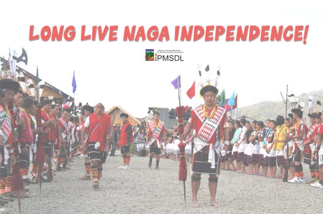 Long Live Naga Independence! - International Indigenous Peoples Movement