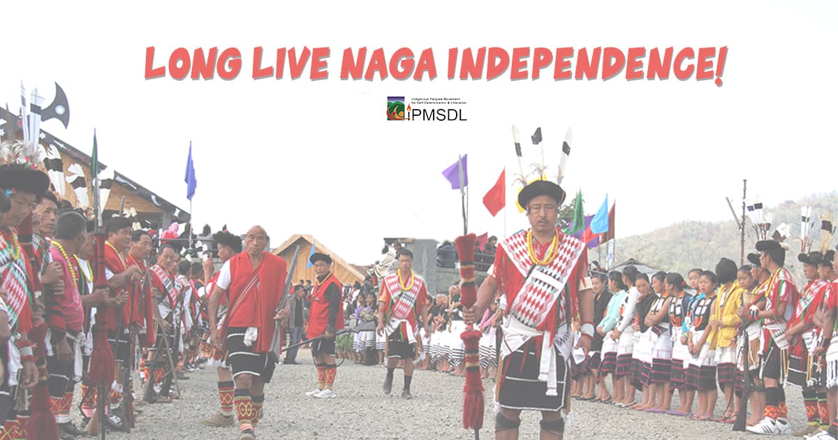 Long Live Naga Independence! - International Indigenous Peoples Movement
