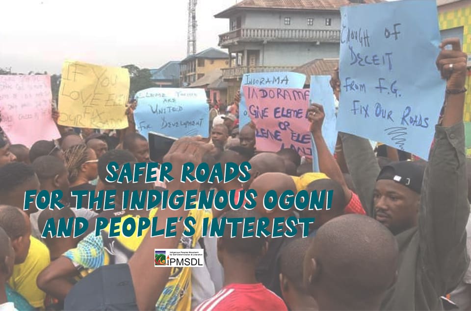 Safer roads for the Indigenous Ogoni and people’s interest ...