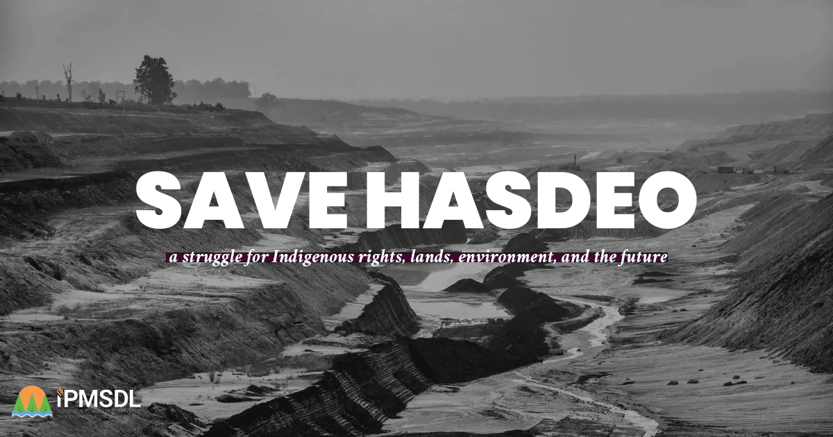 #SaveHasdeo: a struggle for Indigenous rights, lands, environment, and ...