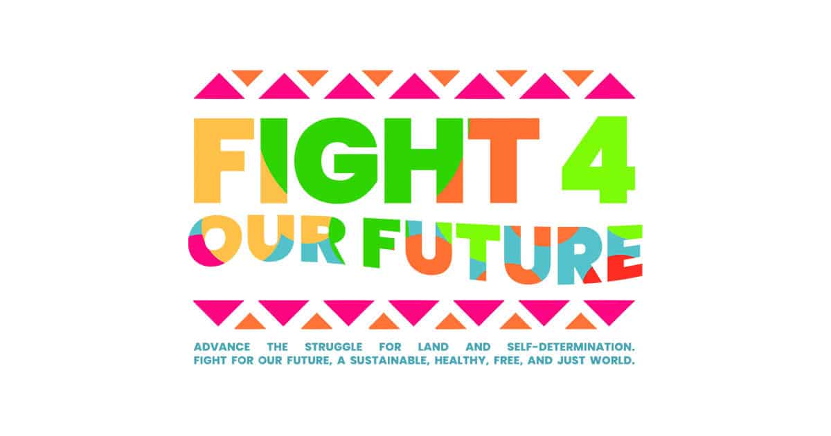 Fight For Our Future - International Indigenous Peoples Movement